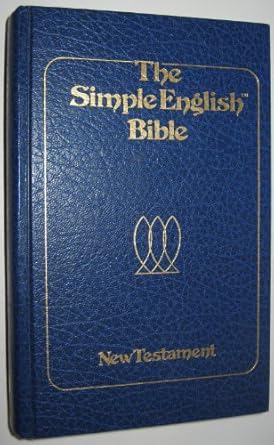 THE SIMPLE ENGLISH BIBLE - NEW TESTAMENT American Edition: Inc ...