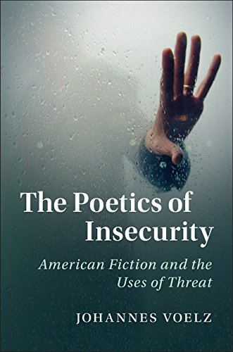 Amazon.com: The Poetics of Insecurity: American Fiction and the Uses of ...