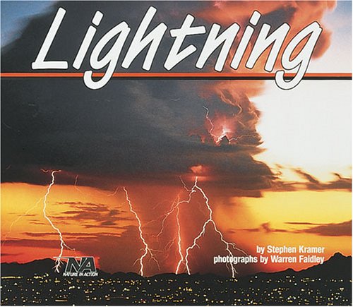 Lightning (Nature in Action): Kramer, Stephen P., Faidley, Warren ...
