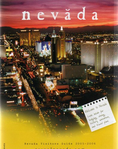 NEVADA (VISITORS GUIDE 2005-2006) lodging, dining, history, adventure ...