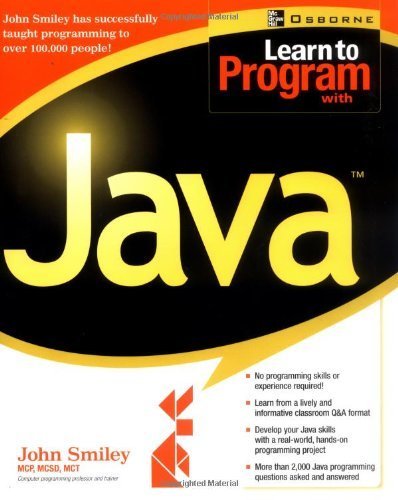 Learn to Program with Java: Smiley, John: 9780072131895: Amazon.com: Books