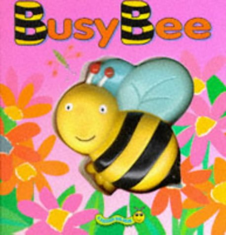 Busy Bee (Squeaky Bug Books): Muff Singer, Nancy Davis: 9781857240603 ...