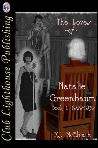 The Loves of Natalie Greenbaum: Book 1: McElrath, K.J.: 9781973940210 ...