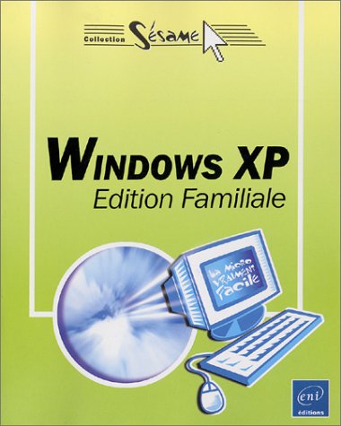 Windows XP - Edition familiale (French Edition): Collectif ...