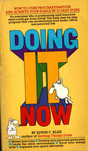 Doing it Now: Bliss, Edwin: 9781982102296: Amazon.com: Books