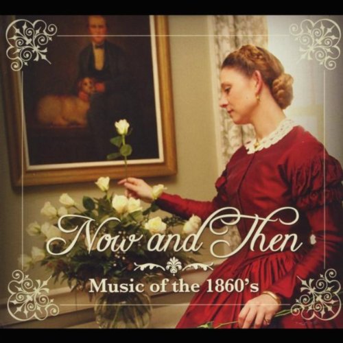 Play Now and Then: Music of the 1860's by VARIOUS ARTISTS on Amazon Music