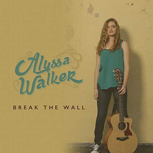 Play Break the Wall by Alyssa Walker on Amazon Music