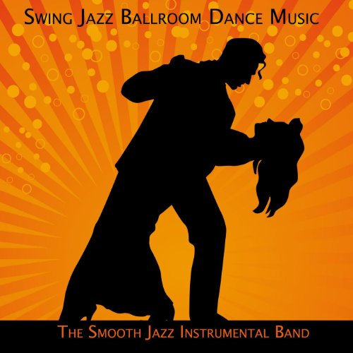 Amazon.com: Swing Jazz Ballroom Dance Music : The Smooth Jazz ...