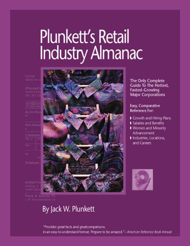 Plunkett's Retail Industry Almanac 2006: The Only Complete Reference To ...