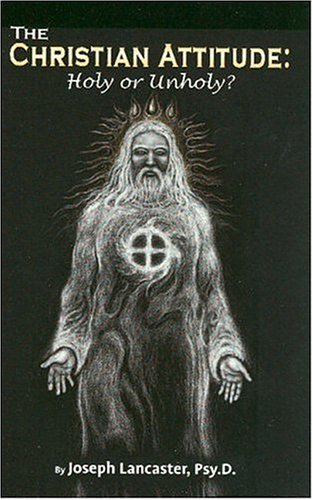 Amazon | The Christian Attitude: Holy or Unholy? | Lancaster, Joseph ...