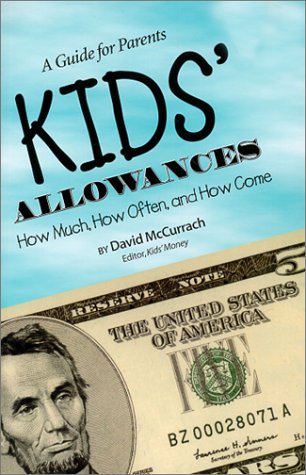 Kids' Allowances - How Much, How Often & How Come, A Guide for Parents ...