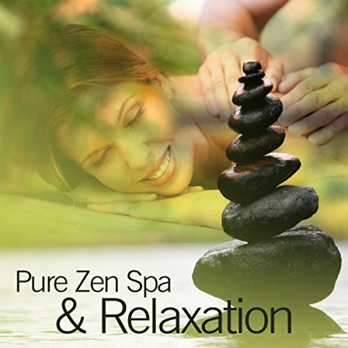 Pure Zen Spa & Relaxation (50 Amazing Background Music for Wellness ...