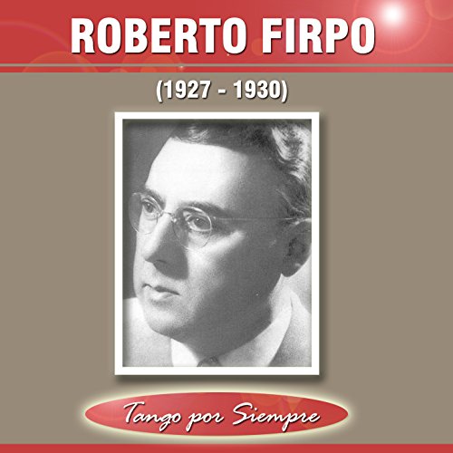 1927-1930 de Roberto Firpo en Amazon Music Unlimited