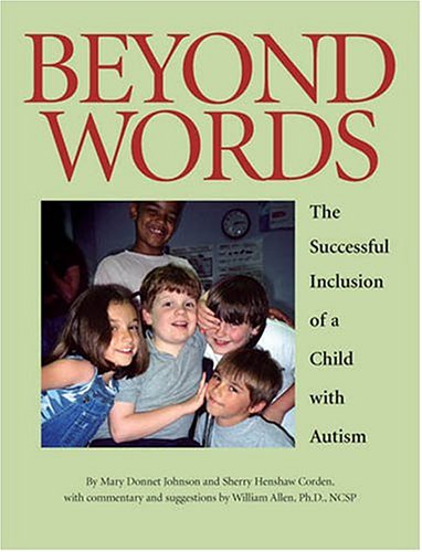 Beyond Words: The Successful Inclusion of a Child with Autism: Johnson ...