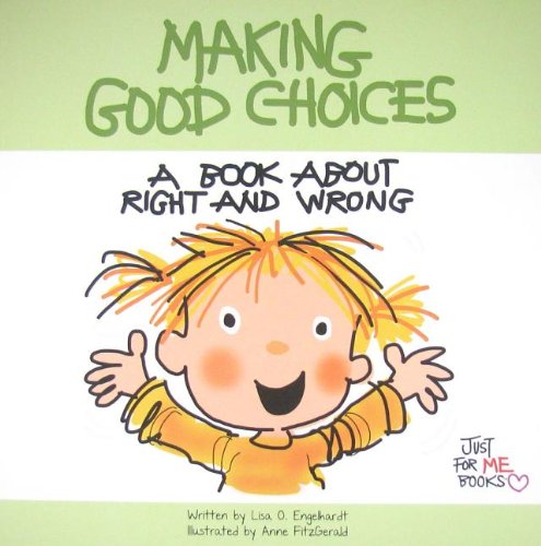 Making Good Choices: A Book about Right and Wrong (Just for Me Books ...