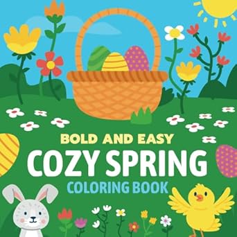 Bold and Easy Cozy Spring Coloring Book: Springtime with Open Arms ...