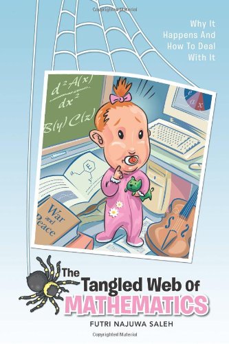 The Tangled Web of Mathematics: Why It Happens and How to Deal With It ...