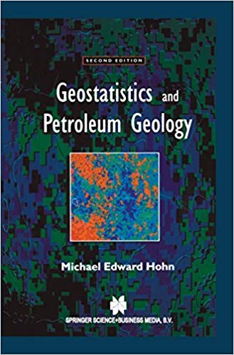 Geostatistics and Petroleum Geology, 2nd Edition (Computer Methods in ...