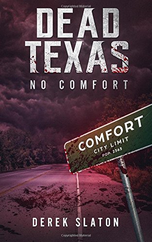 Amazon.com: Dead Texas: No Comfort: 9781723436062: Slaton, Derek: Books