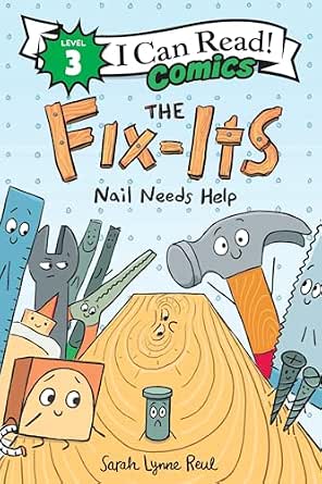 The Fix-Its: Nail Needs Help (I Can Read Comics Level 3) eBook : Reul ...