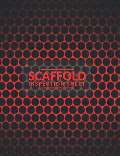 Scaffold Inspection Sheet: Scaffold Maintenance Logbook, Construction ...
