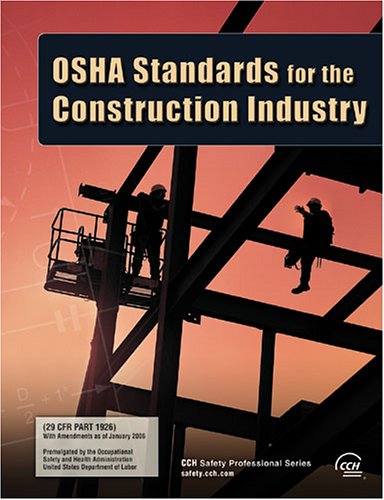 OSHA Standards for the Construction Industry as of January 2006: CCH ...