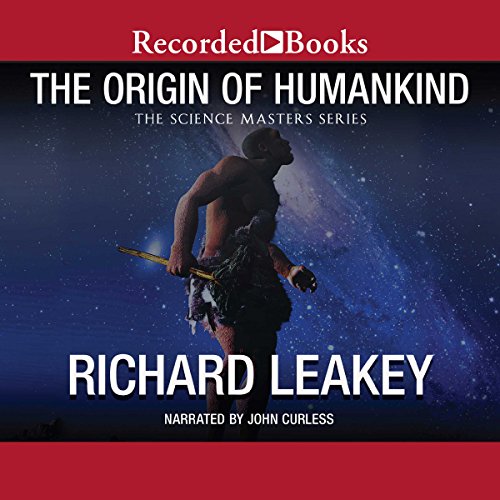 The Origin of Humankind (Audio Download): Richard Leakey, John Curless ...