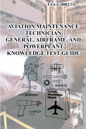 Aviation Maintenance Technician General, Airframe, and Power-Plant ...