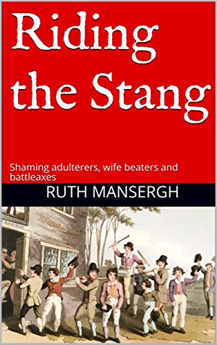 Amazon.com: Riding the Stang: Shaming adulterers, wife beaters and ...
