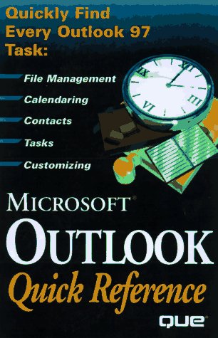 Microsoft Outlook 97 Quick Reference (Que Quick Reference Series): Que ...