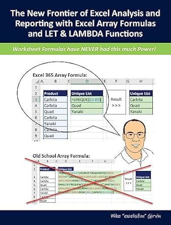 The New Frontier of Excel Analysis and Reporting with Excel Array Formulas and LET & LAMBDA ...