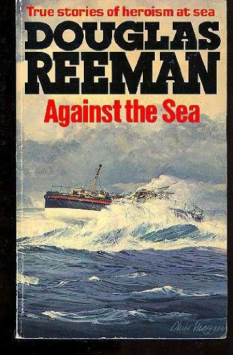 Against the Sea: Reeman, Douglas: 9780099271802: Books - Amazon.ca