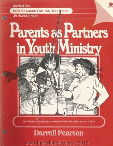 Parents as Partners in Youth Ministry: Darrell Pearson: 9780896933224 ...