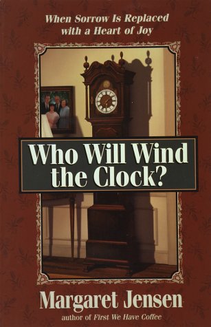 Who Will Wind the Clock?: Jensen, Margaret T.: 9780736900034: Amazon ...