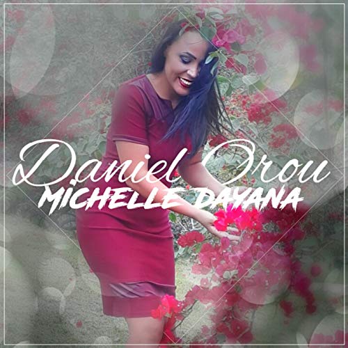 Daniel Orou by Michelle Dayana on Amazon Music - Amazon.com
