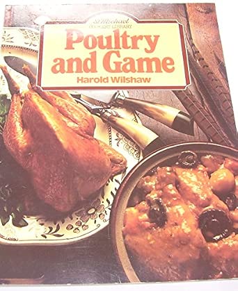 POULTRY AND GAME (ST MICHAEL COOKERY LIBRARY) : HAROLD WILSHAW: Amazon ...