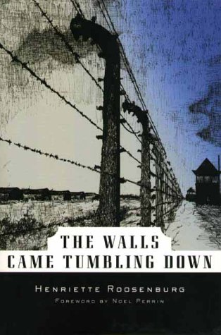 The Walls Came Tumbling Down (Common Reader Editions): Roosenburg, Henriette: 9781585790043 ...