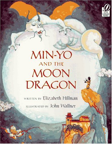 Min-Yo and the Moon Dragon: Hillman, Elizabeth, Wallner, John C ...