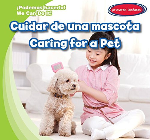 Cuidar de una mascota / Caring for a Pet (Podemos Hacerlo! / We Can Do ...