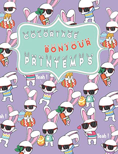 COLORIAGE BONJOUR PRINTEMPS: 101 dessins antistress à colorier pour ...