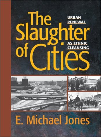 The Slaughter of Cities: E. Michael Jones: 9781587317750: Amazon.com: Books