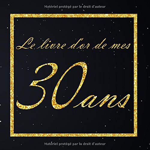 Amazon.fr - Le livre d'or de mes 30 ans: personnalisez votre passage à ...