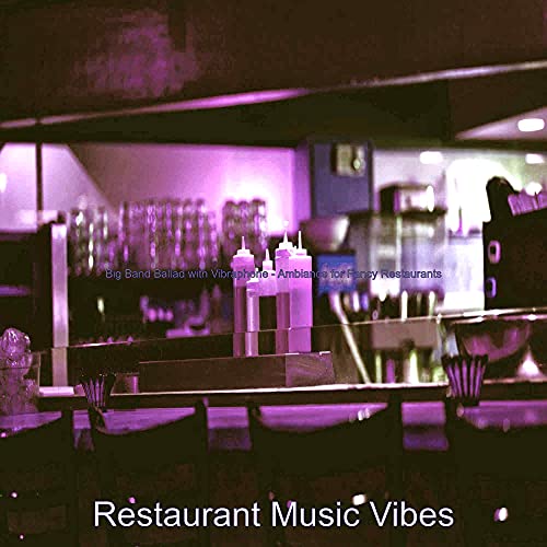 Big Band Ballad with Vibraphone - Ambiance for Fancy Restaurants de ...