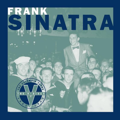Play The "V Discs" - The Columbia Years 1943 - 1952 by Frank Sinatra on ...