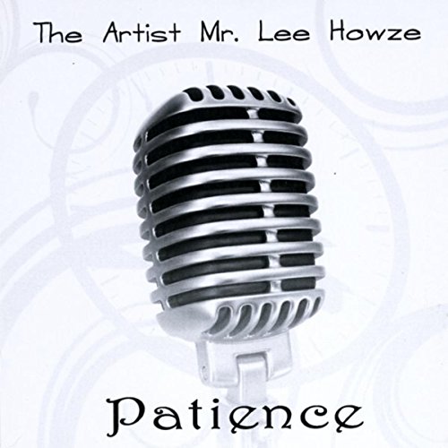 Amazon.com: Patience [Explicit] : Mr. Lee Howze: Digital Music