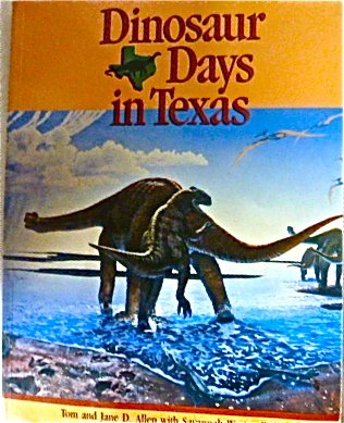 Dinosaur Days in Texas: Allen, Tom, Allen, Jane D., Walker, Savannah ...