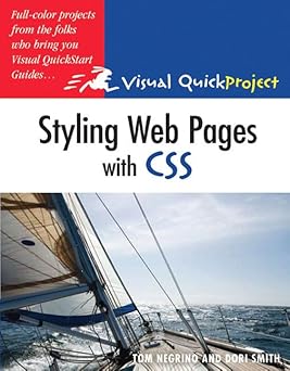 Styling Web Pages with CSS Visual QuickProject Guide: Tom Negrino, Dori ...