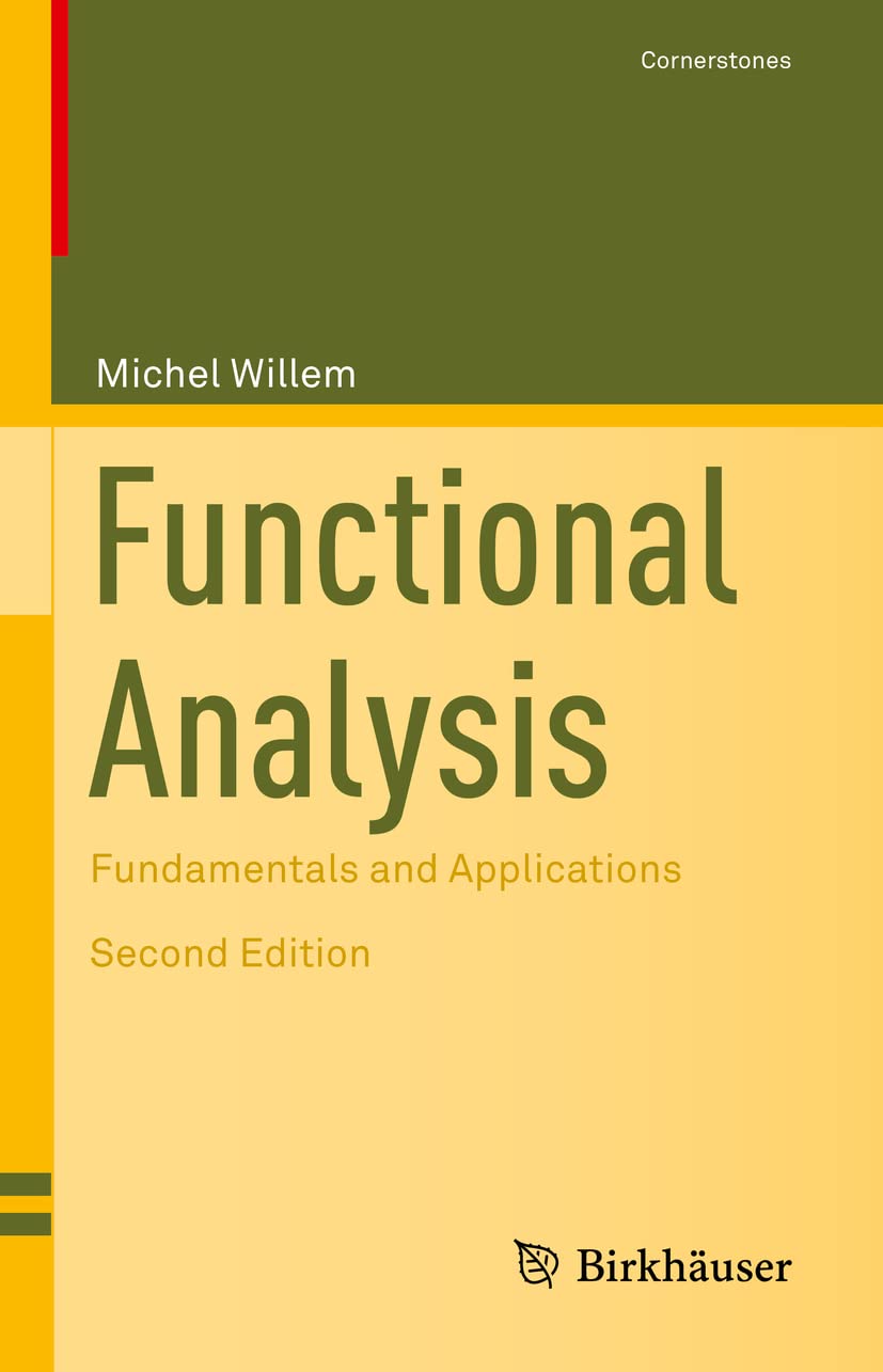 Functional Analysis: Fundamentals and Applications (Cornerstones ...