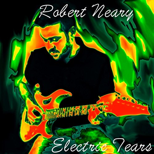 Play Electric Tears by Robert Neary on Amazon Music