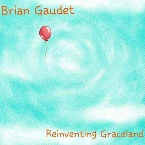 Play Reinventing Graceland by Brian Gaudet on Amazon Music